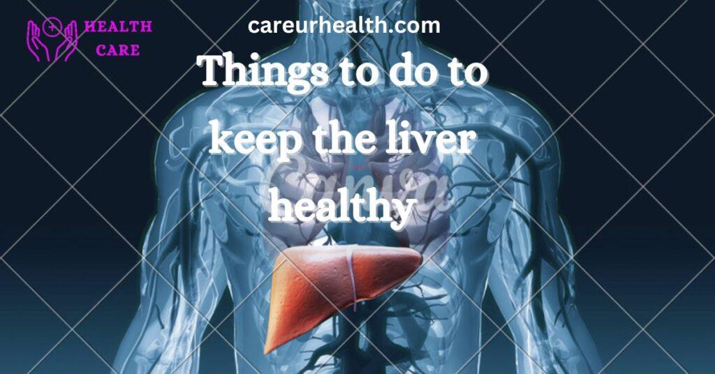 How to keep liver healthy - Follow these tip to save your liver