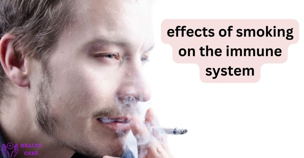 Several effects of smoking on the immune system - Care ur Health