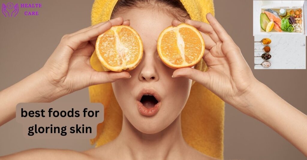 What are the best foods for glowing skin? - Care ur Health
