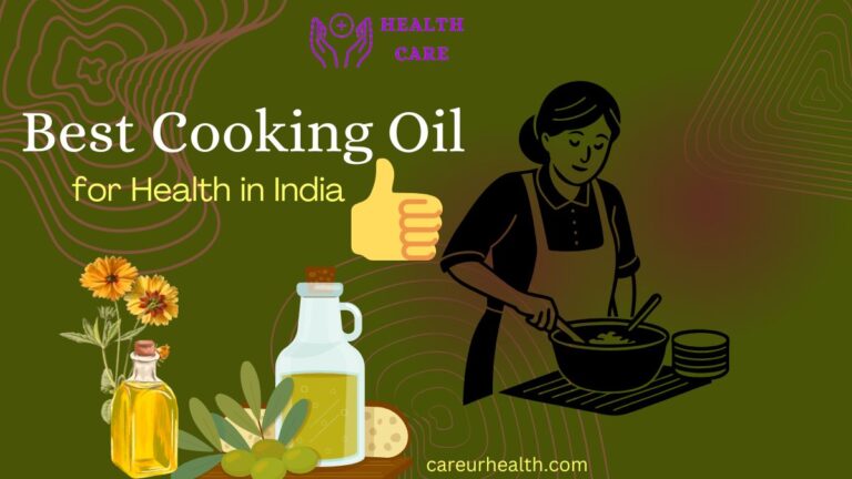 Best Cooking Oil for Health in India